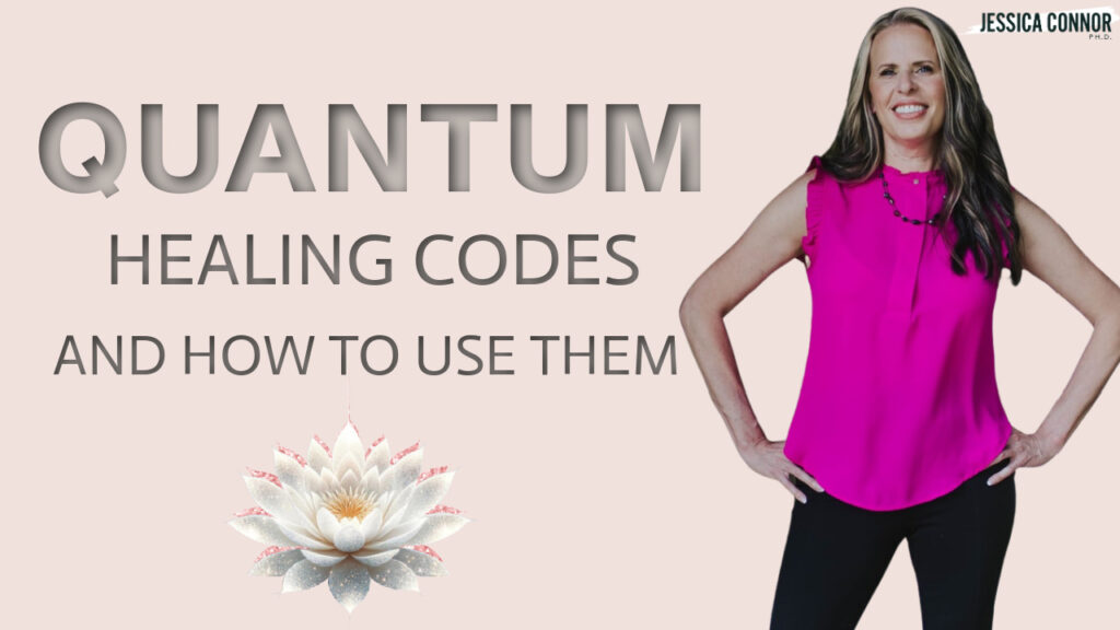 Quantum Healing Codes: A Comprehensive Guide to Enhanced Well-Being – Jessica Connor, Ph. D.